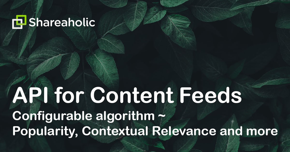 Content Feed API - Developer Tools - Shareaholic