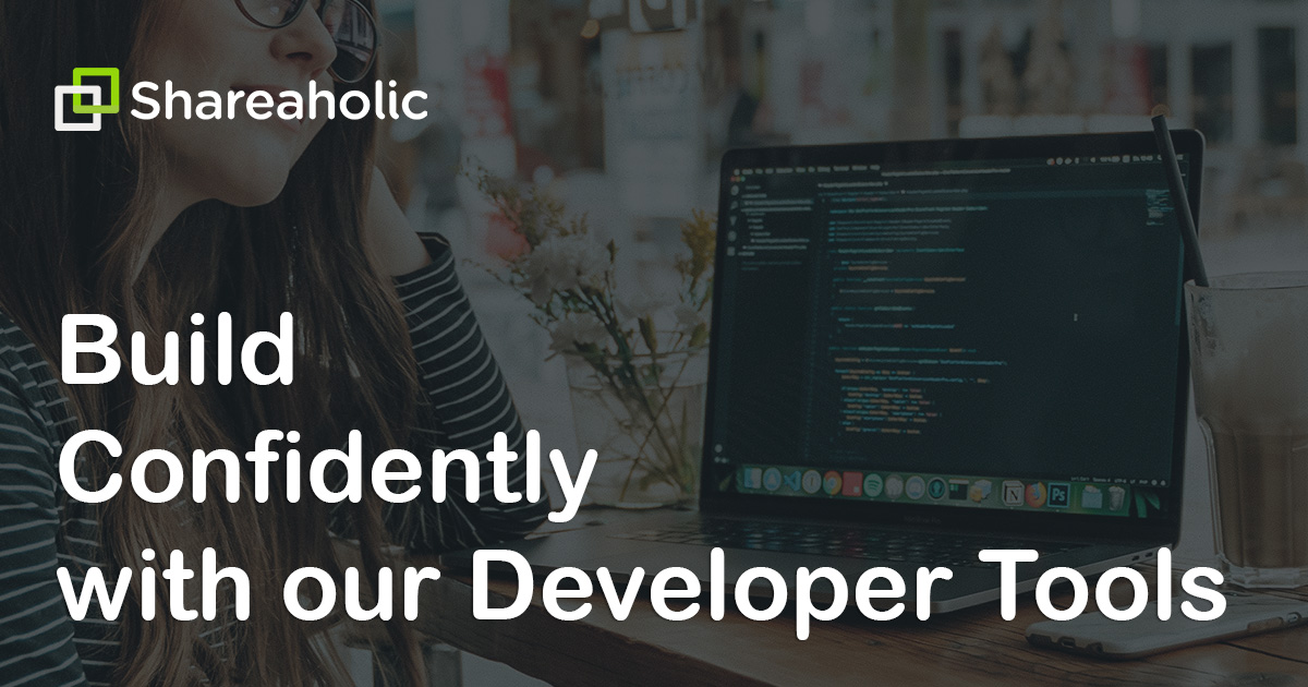 Developer Tools and APIs - Shareaholic